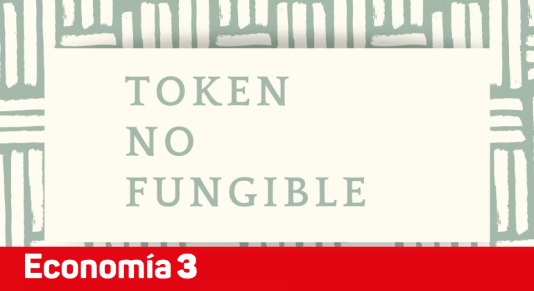 ¿Qué son los Token No Fungible (NF) y cómo funcionan? | Economía 3